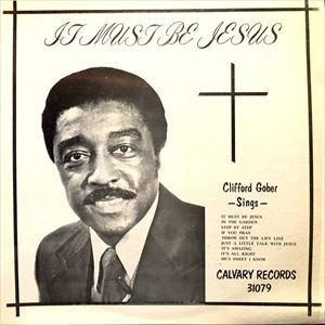 IT MUST BE JESUS/CLIFFORD GOBER｜SOUL/BLUES/GOSPEL｜ディスクユニオン･オンラインショップ ...