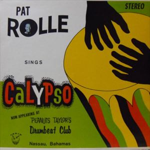 SINGS CALYPSO/PAT ROLLE｜LATIN / BRAZIL｜ディスクユニオン･オンラインショップ｜diskunion.net