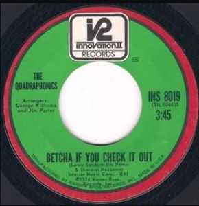 BETCHA IF YOU CHECK IT OUT/QUADRAPHONICS/クアドラフォニックス｜SOUL/BLUES/GOSPEL ...