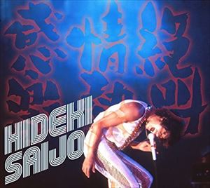絶叫・情熱・感激/HIDEKI SAIJO/西城秀樹｜日本のロック｜ディスクユニオン･オンラインショップ｜diskunion.net