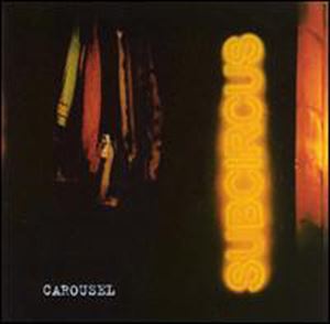 CAROUSEL/SUBCIRCUS｜ROCK / POPS / INDIE｜ディスクユニオン･オンラインショップ｜diskunion.net