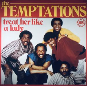 TREAT HER LIKE A LADY/TEMPTATIONS/テンプテーションズ｜SOUL/BLUES/GOSPEL｜ディスクユニオン ...