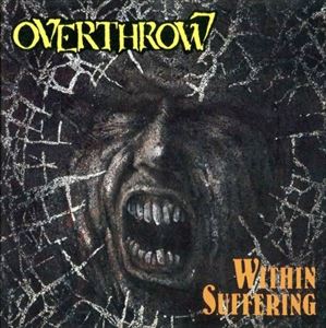 WITHIN SUFFERING/OVERTHROW (from Canada)｜HARDROCK & HEAVYMETAL｜ディスクユニオン ...