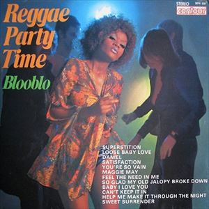 REGGAE PARTY TIME/BLOOBLO｜REGGAE｜ディスクユニオン･オンラインショップ｜diskunion.net