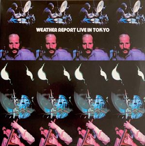LIVE IN TOKYO/WEATHER REPORT/ウェザー・リポート｜ROCK / POPS / INDIE｜ディスクユニオン ...