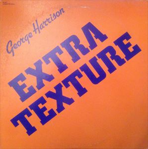 EXTRA TEXTURE/GEORGE HARRISON/ジョージ・ハリスン｜OLD ROCK｜ディスクユニオン･オンラインショップ ...