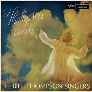 THOMPSON TOUCH/BILL THOMPSON SINGERS｜JAZZ｜ディスクユニオン･オンラインショップ｜diskunion.net