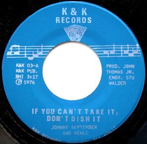 IF YOU CAN'T TAKE IT: DON'T DISH IT/JOHNNY SEPTEMBER AND RENEE｜SOUL ...