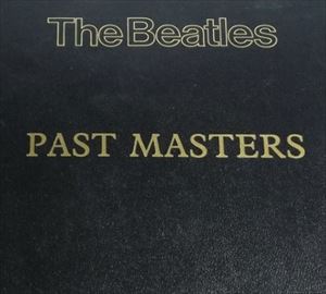 PAST MASTERS/BEATLES/ビートルズ｜OLD ROCK｜ディスクユニオン･オンラインショップ｜diskunion.net