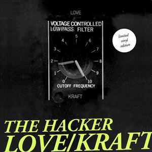 LOVE / KRAFT/HACKER｜CLUB/DANCE｜ディスクユニオン･オンラインショップ｜diskunion.net