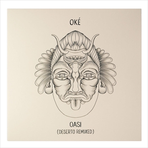 OASI (DESERTO REMIXED)/OKE (WORLD)/オケ｜CLUB/DANCE｜ディスクユニオン･オンラインショップ｜diskunion.net