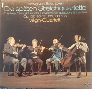 BEETHOVEN: LATER STRING QUARTETS = LES DERNIERS QUATUORS A CORDES OP.127, 130, 131, 132, 133 ...