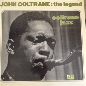 LEGEND COLTRANE JAZZ/JOHN COLTRANE/ジョン・コルトレーン｜JAZZ｜ディスクユニオン･オンラインショップ｜diskunion.net