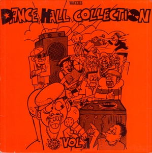 WACKIES DANCE HALL COLLECTION VOL.1/V.A. /オムニバス｜REGGAE｜ディスクユニオン･オンライン ...