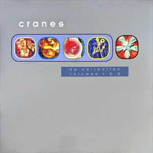 EP COLLECTION VOLUMES 1 & 2/CRANES/クレインズ｜ROCK / POPS / INDIE｜ディスクユニオン･オンラインショップ｜diskunion.net