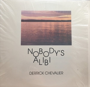 NOBODY'S ALIBI/DERRICK CHEVALIER｜OLD ROCK｜ディスクユニオン･オンラインショップ｜diskunion.net