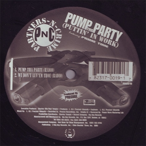 PUMP THA PARTY (PUTTIN' IN WORK)/PARTNERS-N-CRIME/パートナーズン・クライム｜HIPHOP/R ...
