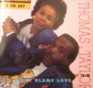 YOU CAN'T BLAME LOVE AN ANTHOLOGY/THOMAS & TAYLOR/トーマス & テイラー｜SOUL ...