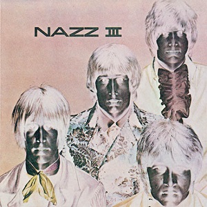NAZZ III/NAZZ/ナッズ｜OLD ROCK｜ディスクユニオン･オンラインショップ｜diskunion.net