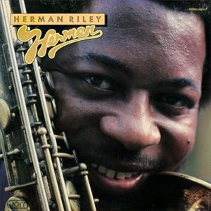 ハーマン/HERMAN RILEY/ハーマン・ライリー｜JAZZ｜ディスクユニオン･オンラインショップ｜diskunion.net