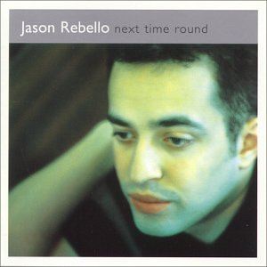 NEXT TIME ROUND/JASON REBELLO｜JAZZ｜ディスクユニオン･オンラインショップ｜diskunion.net