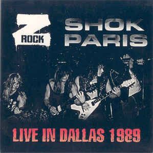 LIVE IN DALLAS 1989/SHOK PARIS｜HARDROCK & HEAVYMETAL｜ディスクユニオン･オンラインショップ ...