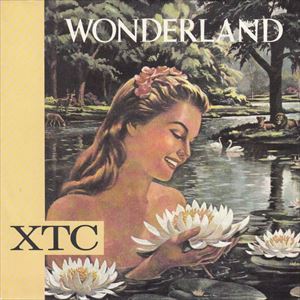 WONDERLAND/XTC｜OLD ROCK｜ディスクユニオン･オンラインショップ｜diskunion.net