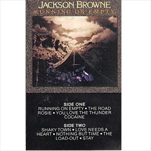 RUNNING ON EMPTY/JACKSON BROWNE/ジャクソン・ブラウン｜OLD ROCK｜ディスクユニオン･オンラインショップ｜diskunion.net