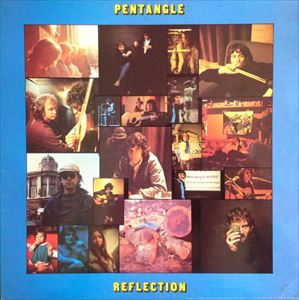 REFLECTION/PENTANGLE/ペンタングル｜OLD ROCK｜ディスクユニオン･オンラインショップ｜diskunion.net