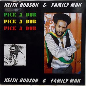 PICK A DUB/KEITH HUDSON/キース・ハドソン｜REGGAE｜ディスクユニオン･オンラインショップ｜diskunion.net