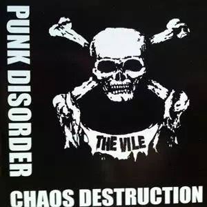 PUNK DISORDER CHAOS DESTRUCTION/VILE/ヴァイル｜PUNK｜ディスクユニオン･オンラインショップ｜diskunion.net