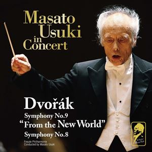 宇宿允人の世界28・ドヴォルザーク: 交響曲第9番/MASATO USUKI/宇宿允人｜CLASSIC｜ディスクユニオン･オンラインショップ ...