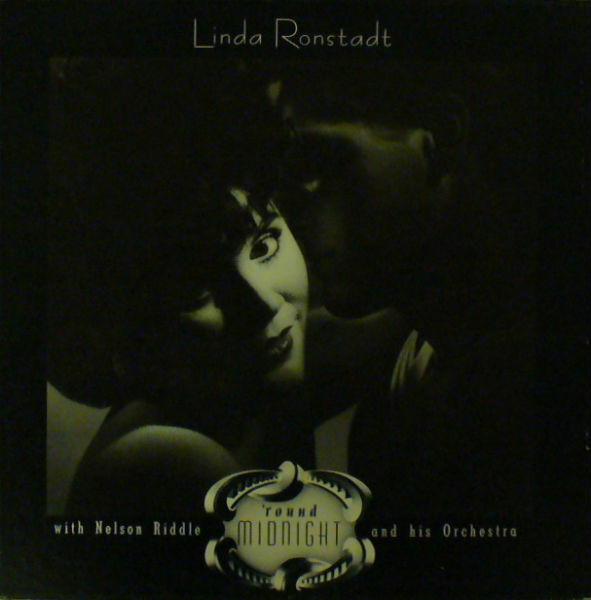 ROUND MIDNIGHT/LINDA RONSTADT/リンダ・ロンシュタット｜OLD ROCK｜ディスクユニオン･オンラインショップ｜diskunion.net