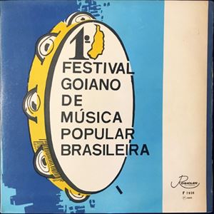 1A FESTIVAL GOIANO DE MUSICA POPULAR BRASILEIRA/V.A. (FESTIVAL GOIANO ...
