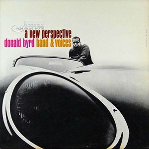 A NEW PERSPECTIVE/DONALD BYRD/ドナルド・バード｜JAZZ｜ディスクユニオン･オンラインショップ｜diskunion.net
