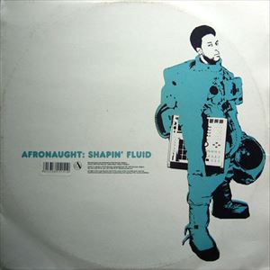 SHAPIN' FLUID/AFRONAUGHT｜CLUB/DANCE｜ディスクユニオン･オンラインショップ｜diskunion.net