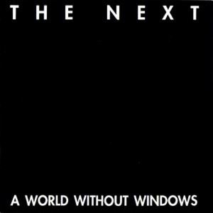 A WORLD WITHOUT WINDOWS/NEXT (SWEDEN)｜ROCK / POPS / INDIE｜ディスクユニオン ...
