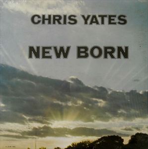 NEW BORN/CHRIS YATES｜OLD ROCK｜ディスクユニオン･オンラインショップ｜diskunion.net