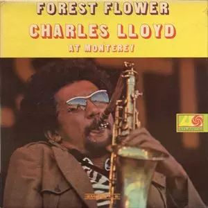 FOREST FLOWER/CHARLES LLOYD/チャールス・ロイド｜JAZZ｜ディスクユニオン･オンラインショップ｜diskunion.net