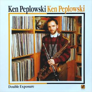 DOUBLE EXPOSURE/KEN PEPLOWSKI/ケン・ペプロウスキー｜JAZZ｜ディスクユニオン･オンラインショップ ...