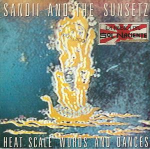 HEAT SCALE WORDS AND DANCES/SANDII & THE SUNSETZ｜日本のロック｜ディスクユニオン･オンライン ...