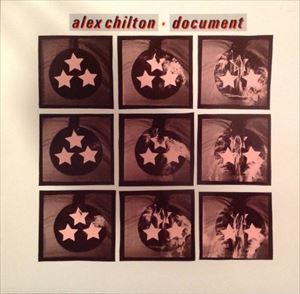 DOCUMENT/ALEX CHILTON/アレックス・チルトン｜OLD ROCK｜ディスクユニオン･オンラインショップ｜diskunion.net