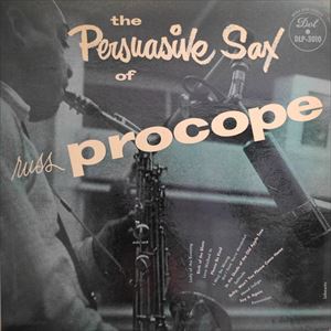 PERSUASIVE SAX OF RUSS PROCOPE/RUSSELL PROCOPE/ラッセル・プロコープ｜JAZZ｜ディスクユニオン ...