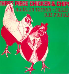 THREE PIECE CHICKEN & CHIPS/RANKING TREVOR / TRINITY｜REGGAE｜ディスクユニオン･オンラインショップ｜diskunion.net