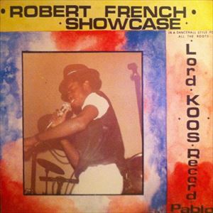 SHOWCASE/ROBERT FFRENCH｜REGGAE｜ディスクユニオン･オンラインショップ｜diskunion.net