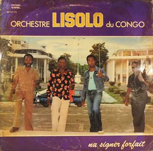 NA SIGNER FORFAIT/ORCHESTRE LISOLO DU CONGO｜LATIN / BRAZIL｜ディスクユニオン ...