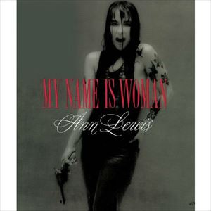 MY NAME IS WOMAN/ANN LEWIS/アン・ルイス｜日本のロック｜ディスクユニオン･オンラインショップ｜diskunion.net