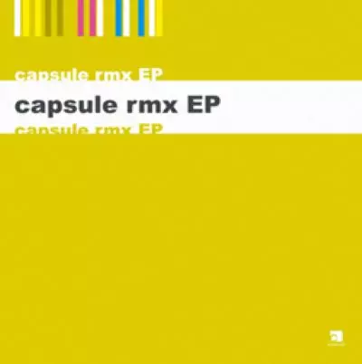 capsule rmx EP/capsule｜平成J-POP｜ディスクユニオン･オンラインショップ｜diskunion.net