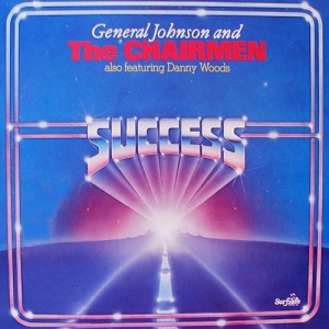 SUCCESS/GENERAL JOHNSON & THE CHAIRMEN OF THE BOARD/ジェネラル・ジョンソン & チェアメン・オブ・ザ・ボード｜SOUL/BLUES ...