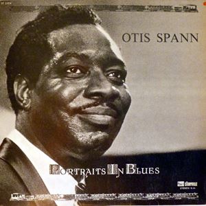 PORTRAITS IN BLUES/OTIS SPANN/オーティス・スパン｜SOUL/BLUES/GOSPEL｜ディスクユニオン･オンラインショップ｜diskunion.net